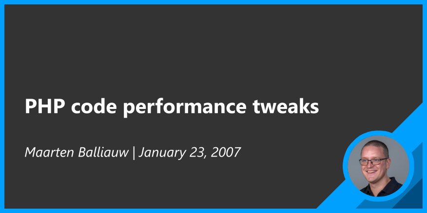 Php Code Performance Tweaks Maarten Balliauw {blog}