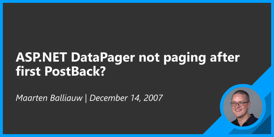 Asp Datapager Not Paging After First Postback Maarten Balliauw {blog}