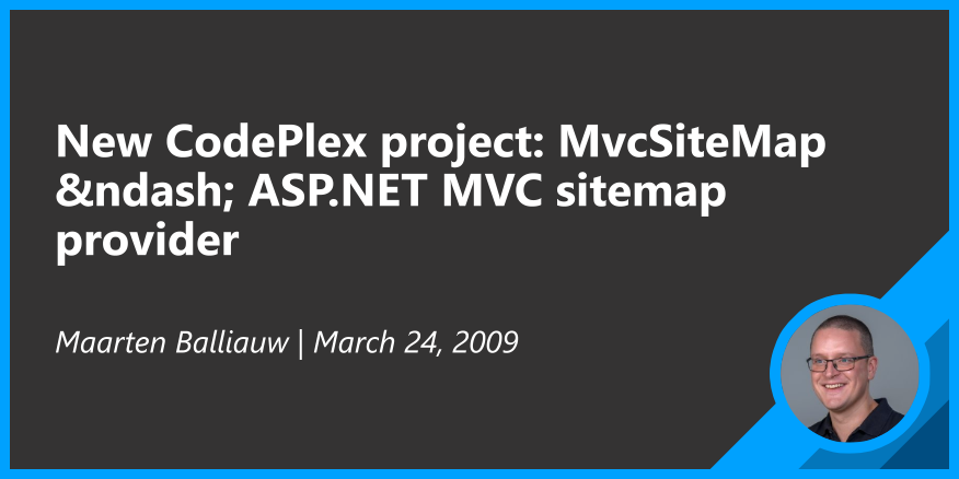 New CodePlex project: MvcSiteMap – ASP.NET MVC sitemap provider - Maarten Balliauw {blog}