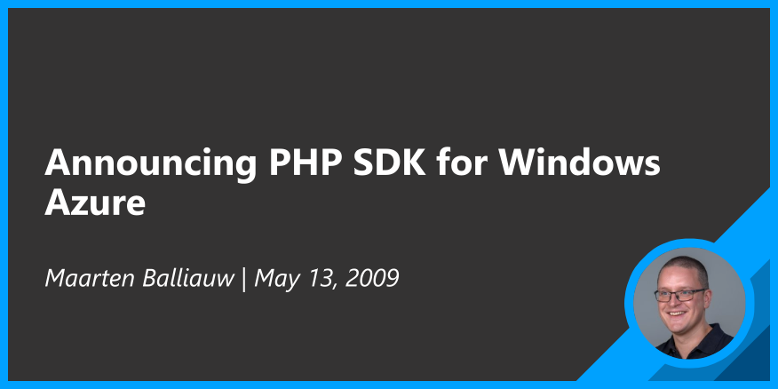 Announcing Php Sdk For Windows Azure Maarten Balliauw {blog}
