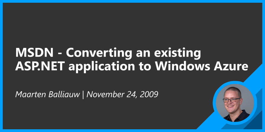Msdn Converting An Existing Aspnet Application To Windows Azure Maarten Balliauw Blog