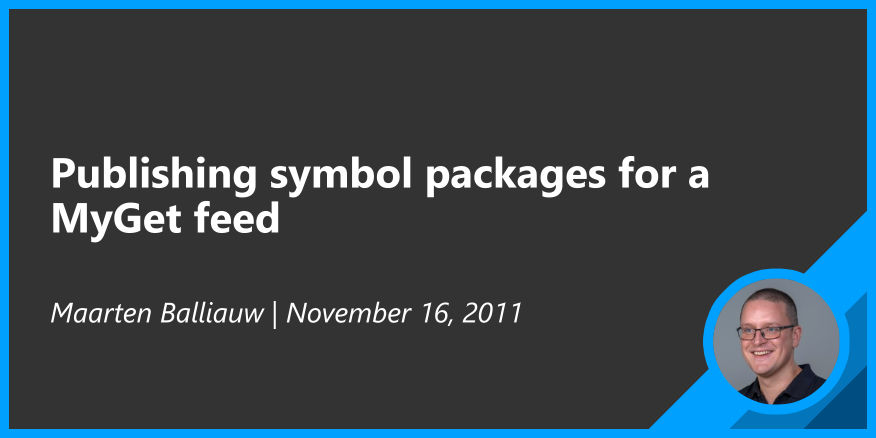 Publishing symbol packages for a MyGet feed - Maarten Balliauw {blog}