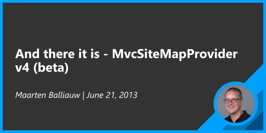 And there it is - MvcSiteMapProvider v4 (beta) - Maarten Balliauw {blog}