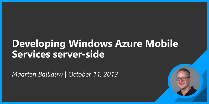 Developing Windows Azure Mobile Services server-side - Maarten Balliauw ...